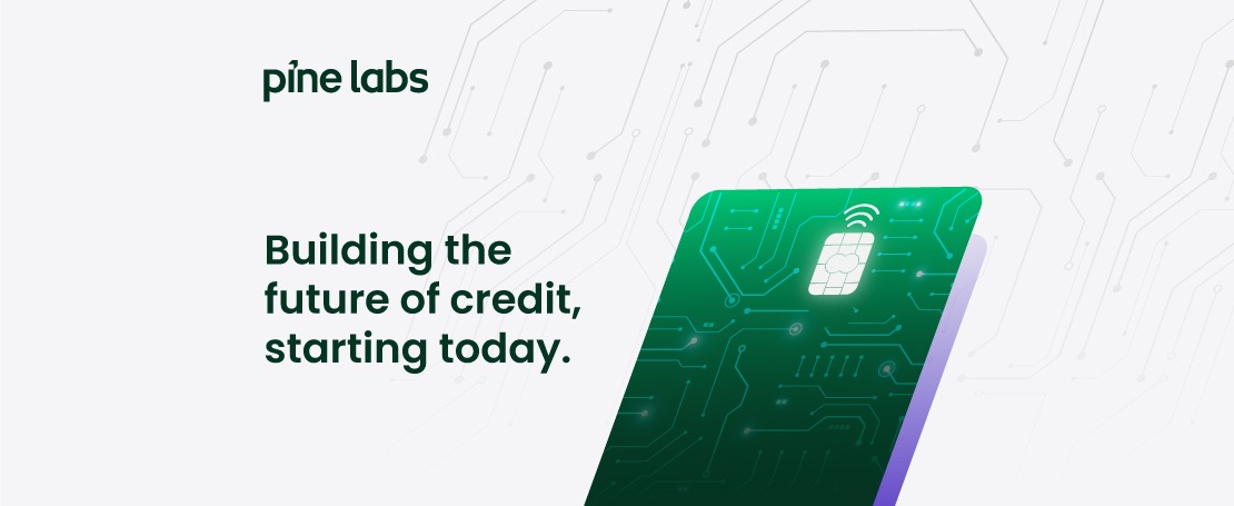 Introducing Pine Labs' Next-Gen Credit Issuing Platform Credit+ | Pine Labs